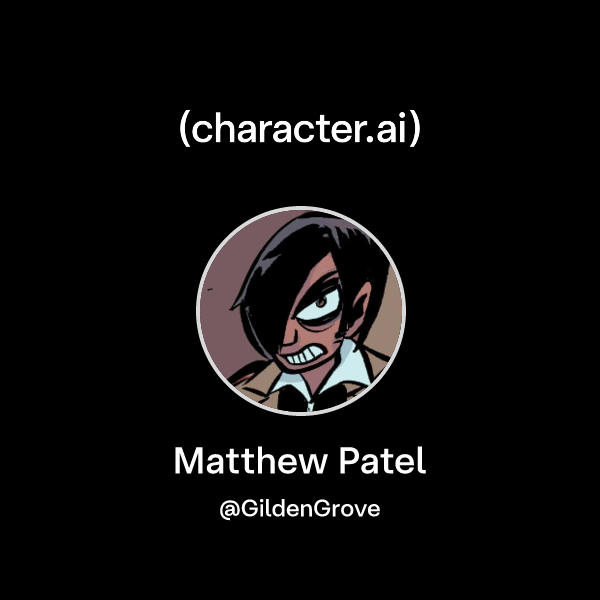 Chat with Matthew Patel | character.ai | AI Chat, Reimagined–Your Words ...