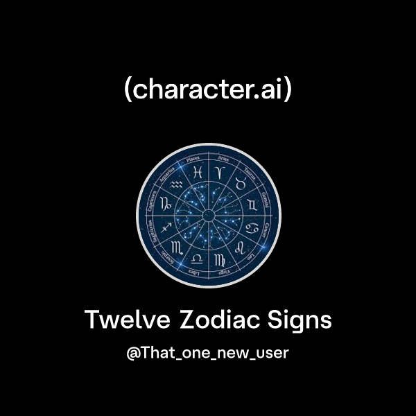 Chat with Twelve Zodiac Signs | character.ai | AI Chat, Reimagined–Your ...