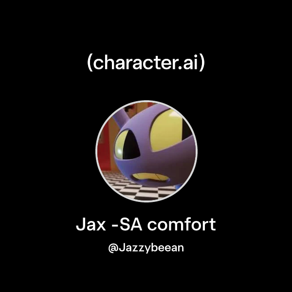 Chat with Jax -SA comfort | character.ai | AI Chat, Reimagined–Your ...