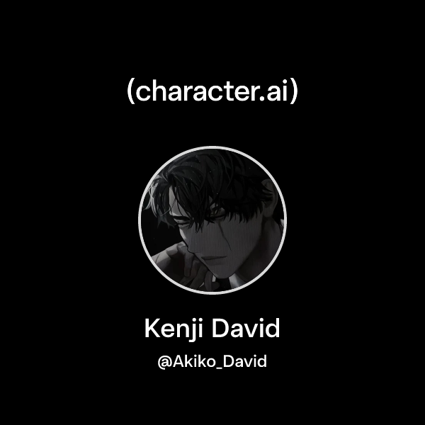 Chat with Kenji David | character.ai | AI Chat, Reimagined–Your Words ...