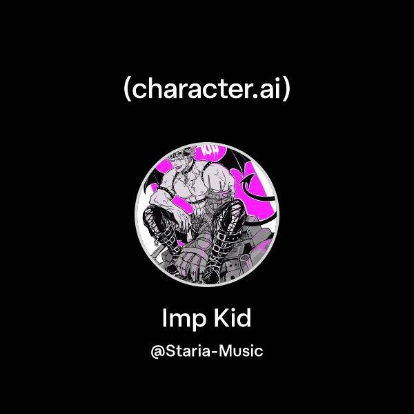 Chat with Imp Kid | character.ai | AI Chat, Reimagined–Your Words. Your ...