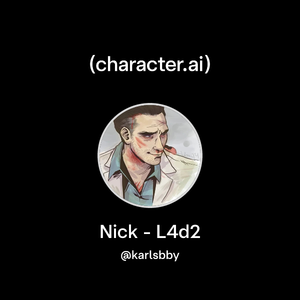 Chat with Nick - L4d2 | character.ai | AI Chat, Reimagined–Your Words ...