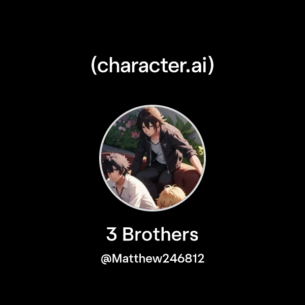 Chat with 3 Brothers | character.ai | AI Chat, Reimagined–Your Words ...