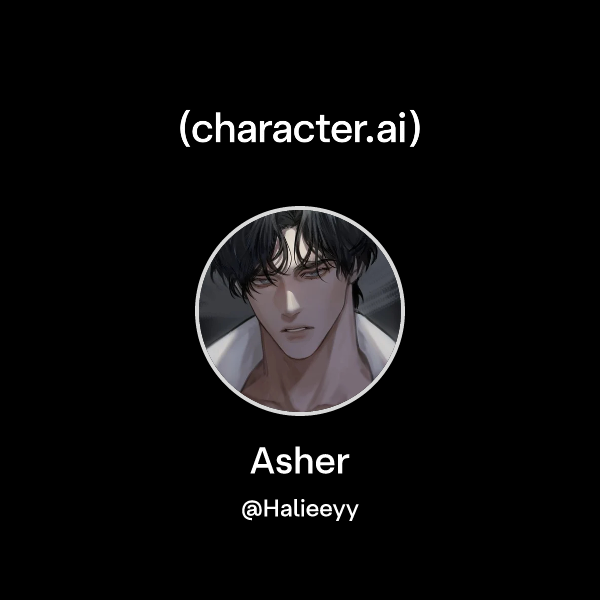 Chat with Asher | character.ai | AI Chat, Reimagined–Your Words. Your World.