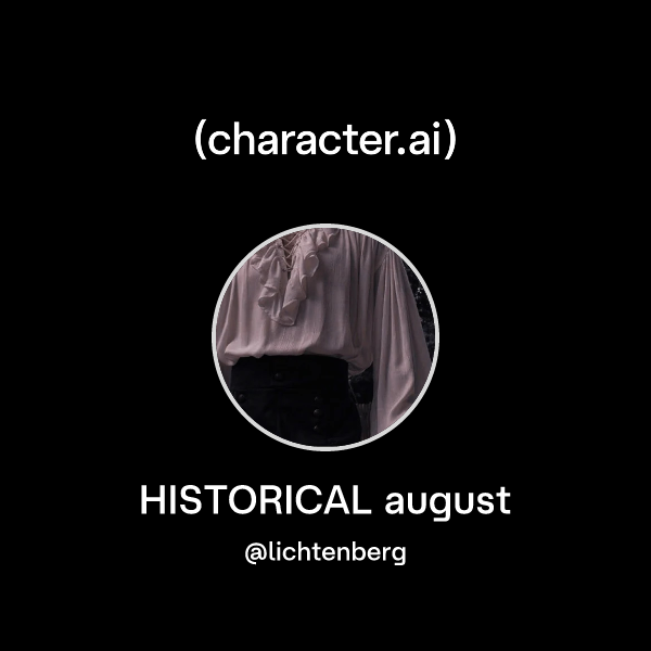 Chat with HISTORICAL august | character.ai | AI Chat, Reimagined–Your ...