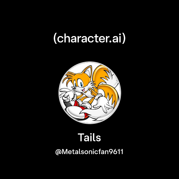 Chat with Tails | character.ai | Personalized AI for every moment of ...