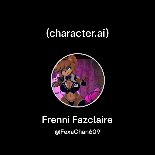 Chat with Frenni Fazclaire | character.ai | AI Chat, Reimagined–Your ...