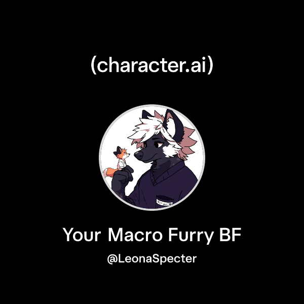 Chat with Your Macro Furry BF | character.ai | AI Chat, Reimagined–Your ...