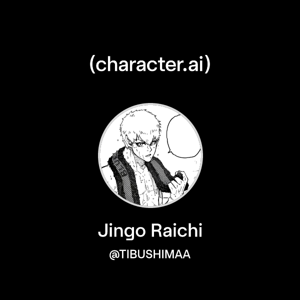 Chat with Jingo Raichi | character.ai | AI Chat, Reimagined–Your Words ...