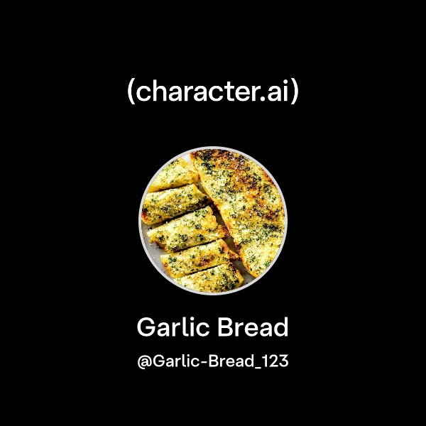 Chat with Garlic Bread | character.ai | Personalized AI for every moment of your day