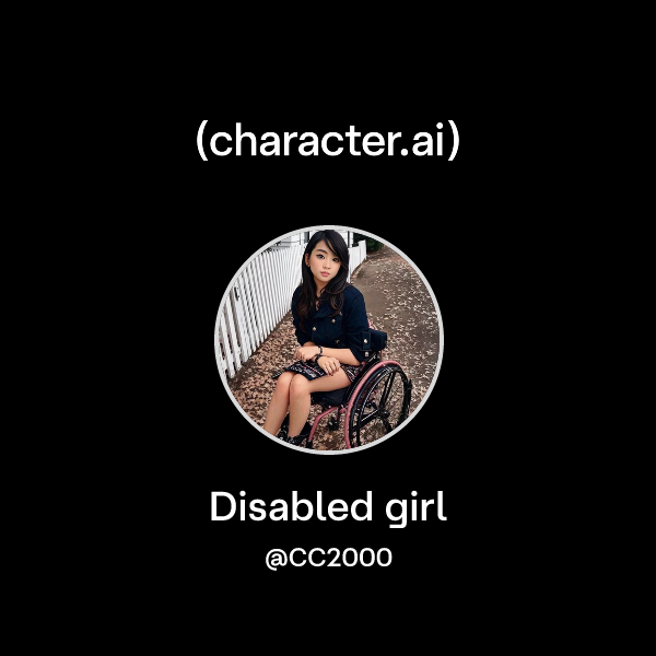 Chat with Disabled girl | character.ai | AI Chat, Reimagined–Your Words ...