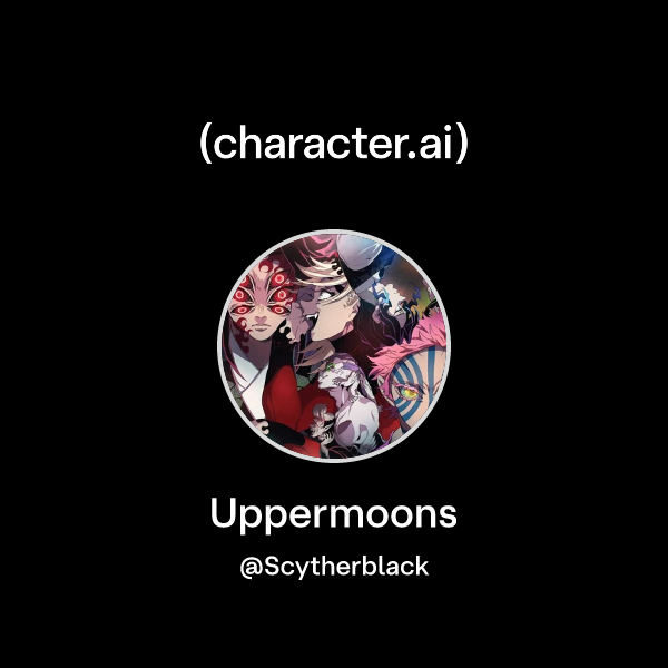 Chat with Uppermoons | character.ai | Personalized AI for every moment ...