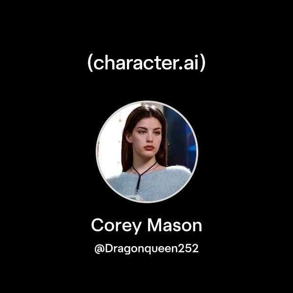 Chat with Corey Mason | character.ai | Personalized AI for every moment of your day