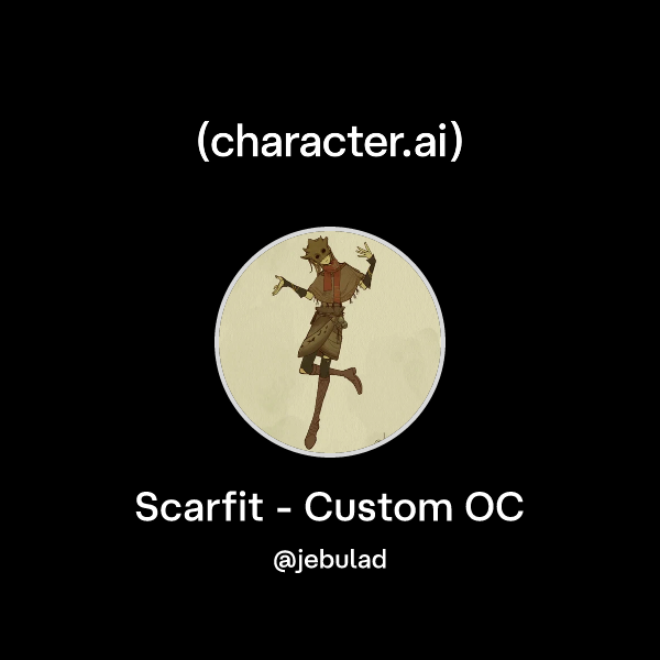Chat with Scarfit - Custom OC | character.ai | Personalized AI for ...
