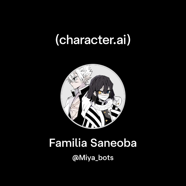 Chat with Familia Saneoba | character.ai | Personalized AI for every ...