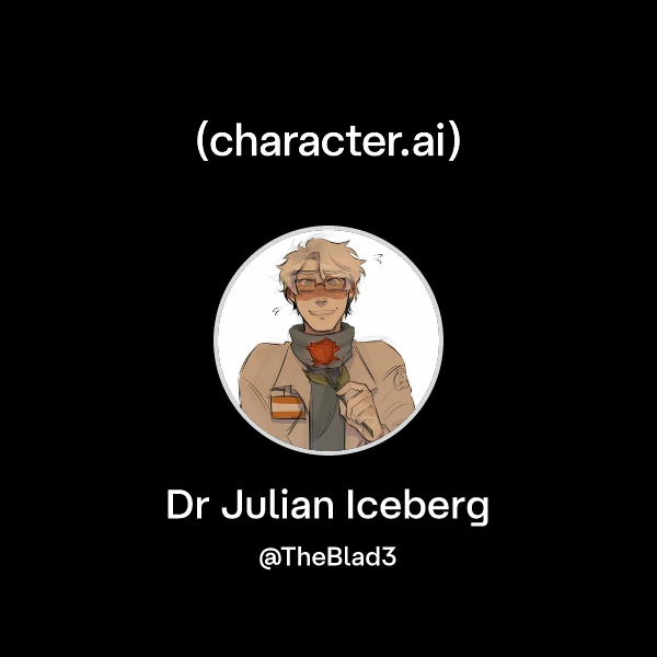 Chat with Dr Julian Iceberg | character.ai | Personalized AI for every ...