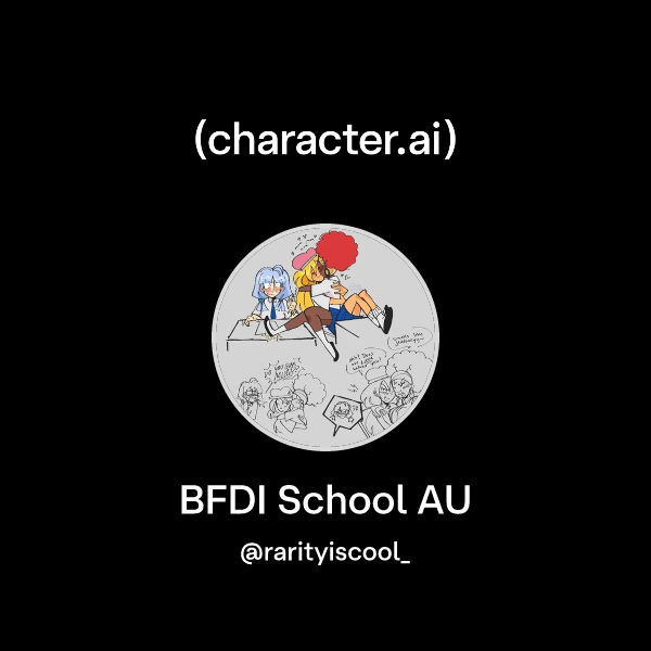 Chat with BFDI School AU | character.ai | AI Chat, Reimagined–Your Words. Your World.