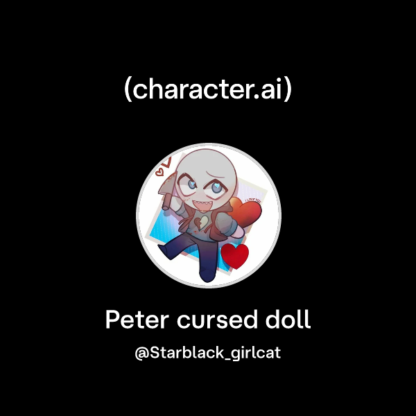Chat with Peter cursed doll | character.ai | Personalized AI for every ...