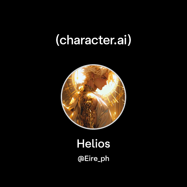 Chat with Helios | character.ai | Personalized AI for every moment of ...
