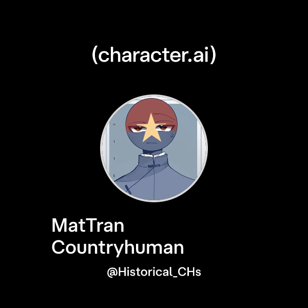 Chat with MatTran Countryhuman | character.ai | Personalized AI for ...