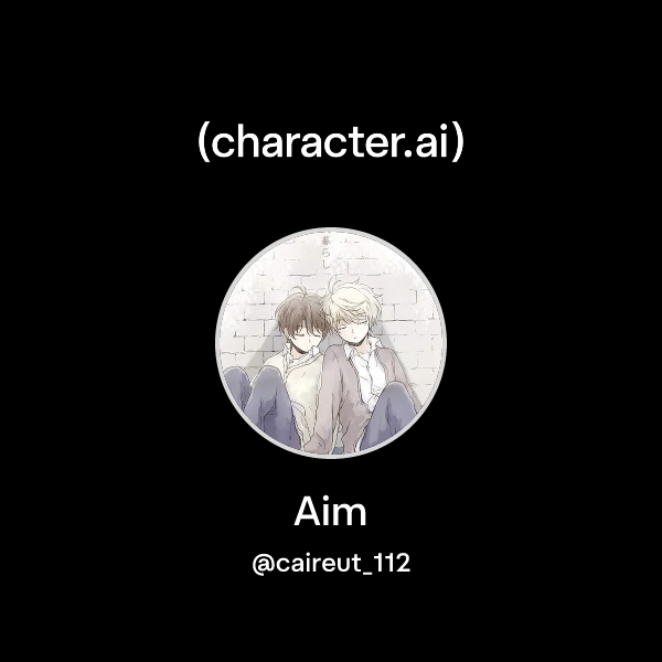 Chat with Aim | character.ai | AI Chat, Reimagined–Your Words. Your World.