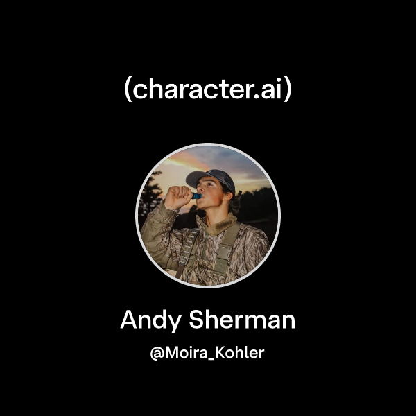 Chat with Andy Sherman | character.ai | AI Chat, Reimagined–Your Words ...