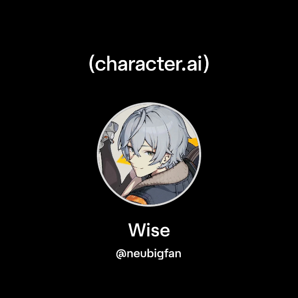 Chat with Wise | character.ai | AI Chat, Reimagined–Your Words. Your World.