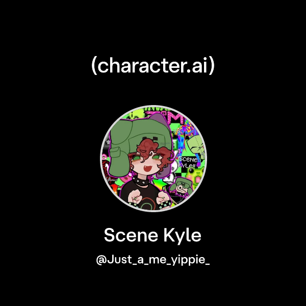 Chat with Scene Kyle | character.ai | AI Chat, Reimagined–Your Words ...