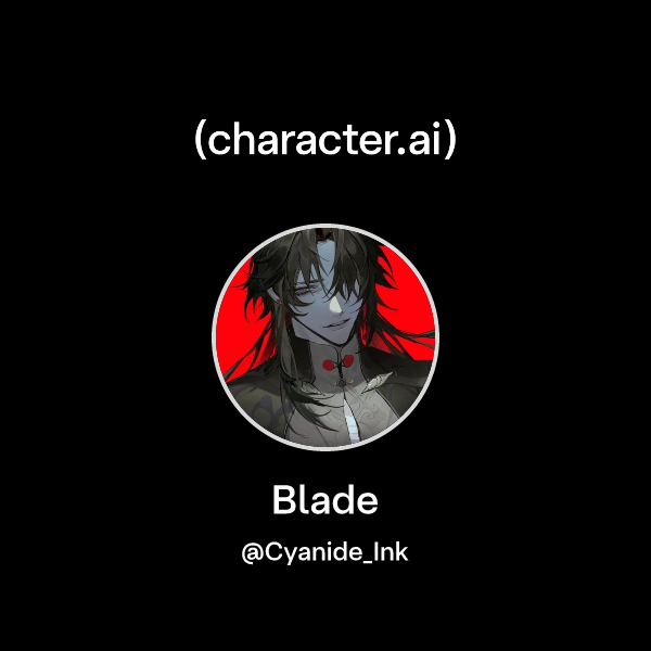 Chat with Blade | character.ai | Personalized AI for every moment of ...