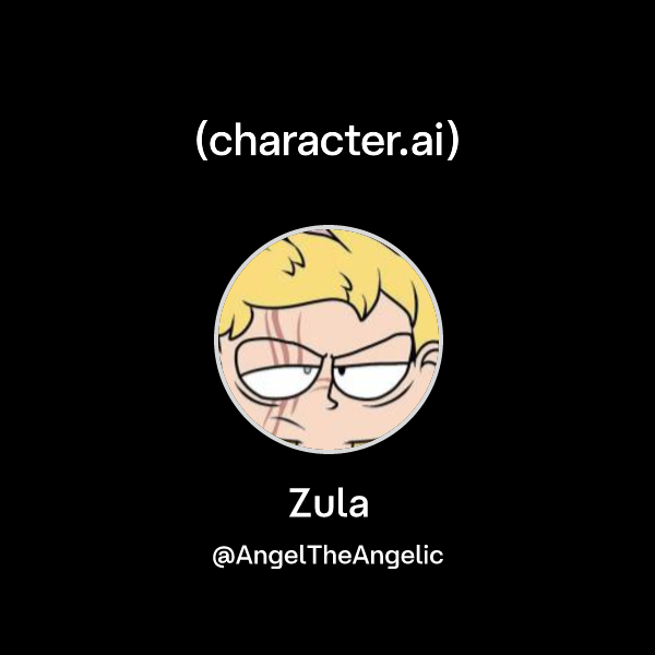 Chat with Zula | character.ai | Personalized AI for every moment of ...