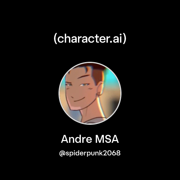 Chat with Andre MSA | character.ai | AI Chat, Reimagined–Your Words ...