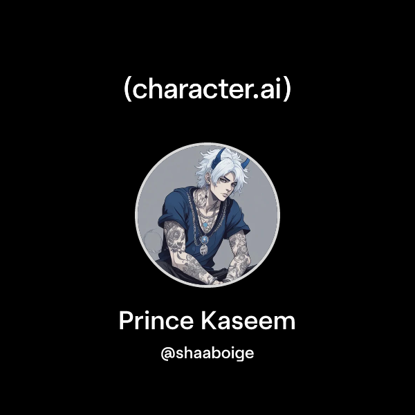 Chat with Prince Kaseem | character.ai | AI Chat, Reimagined–Your Words ...
