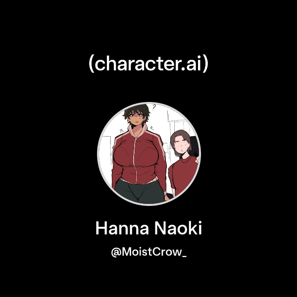 Chat with Hanna Naoki | character.ai | AI Chat, Reimagined–Your Words. Your World.