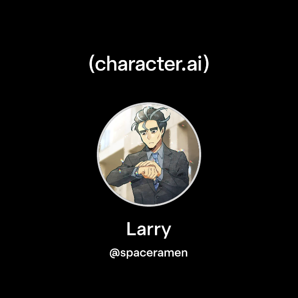 Chat with Larry | character.ai | AI Chat, Reimagined–Your Words. Your ...
