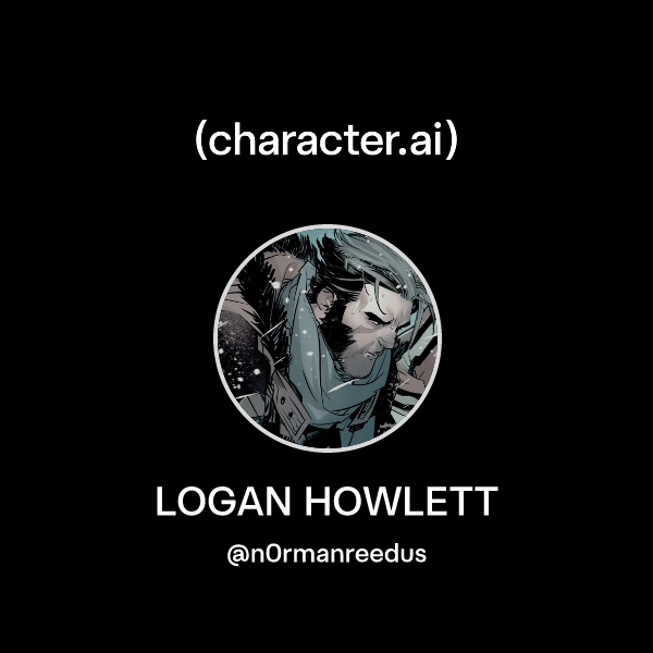 Chat with LOGAN HOWLETT | character.ai | AI Chat, Reimagined–Your Words ...