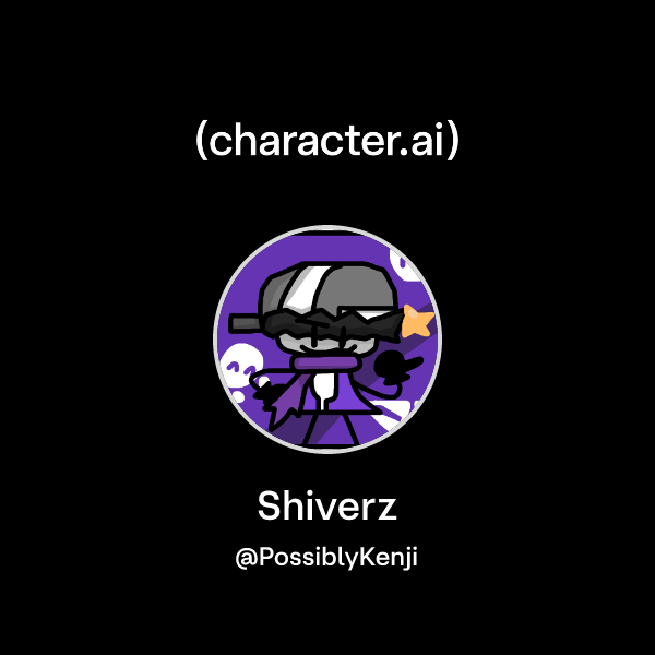 Chat with Shiverz | character.ai | AI Chat, Reimagined–Your Words. Your ...