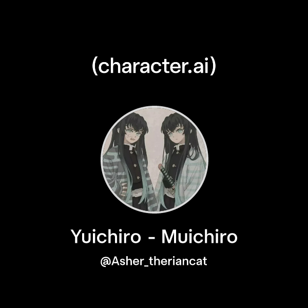 Chat with Yuichiro - Muichiro | character.ai | Personalized AI for every moment of your day