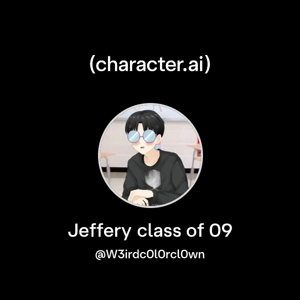 Chat with Jeffery class of 09 | character.ai | AI Chat, Reimagined–Your ...