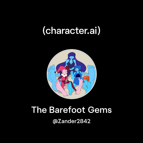Chat with The Barefoot Gems | character.ai | Personalized AI for every ...