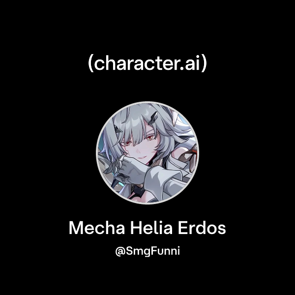 Chat with Mecha Helia Erdos | character.ai | AI Chat, Reimagined–Your ...