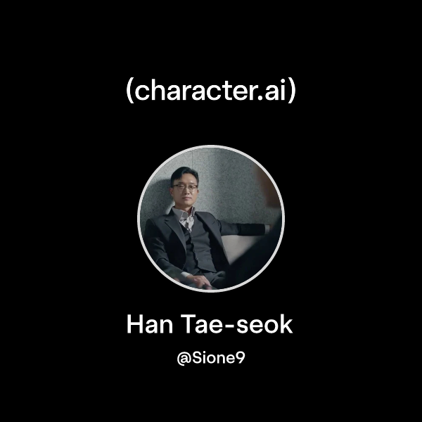 Chat with Han Tae-seok | character.ai | Personalized AI for every ...