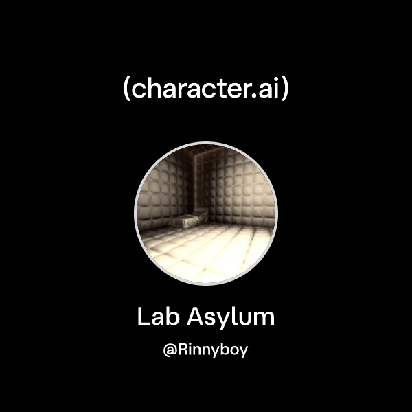 Chat with Lab Asylum | character.ai | AI Chat, Reimagined–Your Words ...