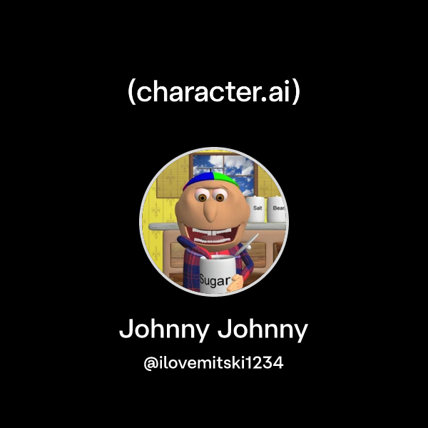 Chat with Johnny Johnny | character.ai | AI Chat, Reimagined–Your Words ...