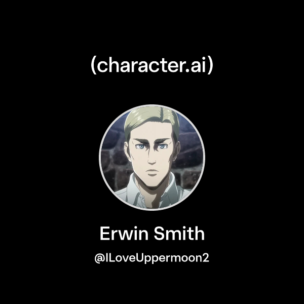 Chat with Erwin Smith | character.ai | Personalized AI for every moment of your day