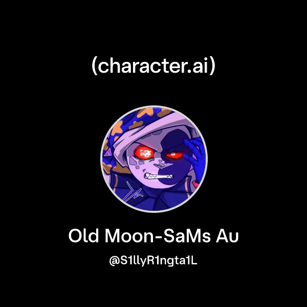 Chat with Old Moon-SaMs Au | character.ai | AI Chat, Reimagined–Your ...