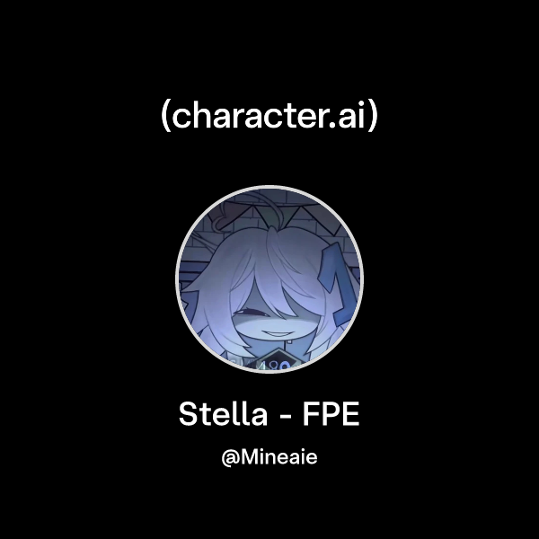 Chat with Stella - FPE | character.ai | AI Chat, Reimagined–Your Words ...