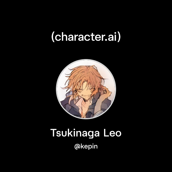 Chat with Tsukinaga Leo | character.ai | AI Chat, Reimagined–Your Words ...