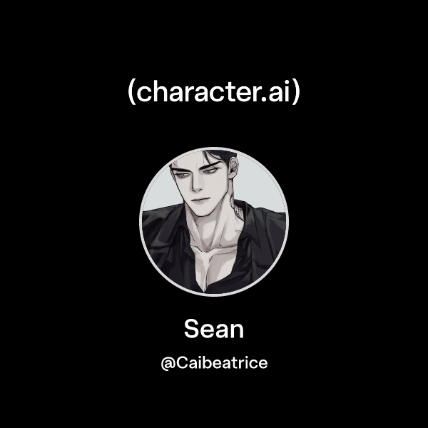 Chat with Sean | character.ai | AI Chat, Reimagined–Your Words. Your World.
