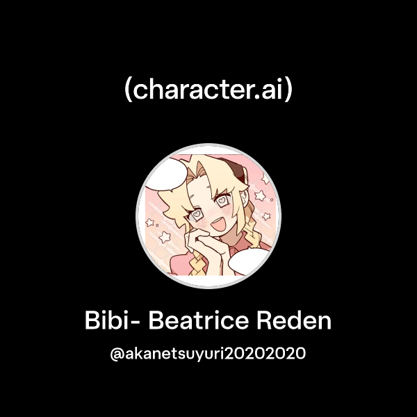 Chat with Bibi- Beatrice Reden | character.ai | AI Chat, Reimagined ...