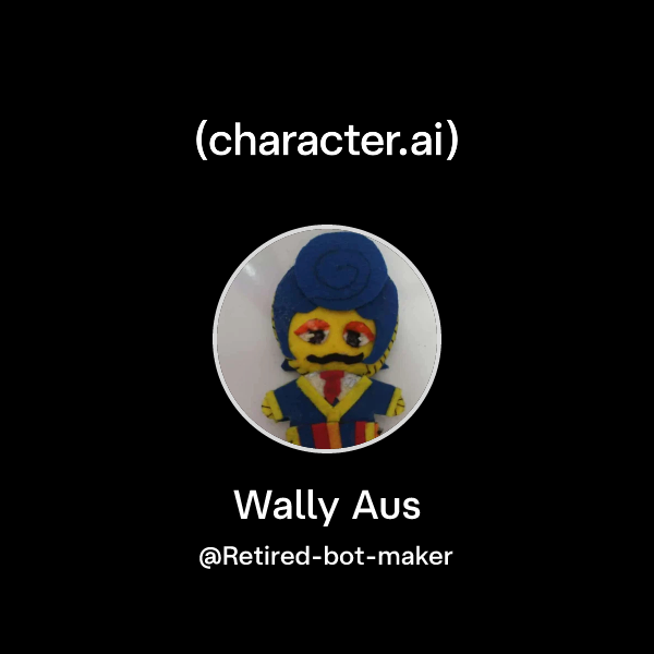 Chat with Wally Aus | character.ai | AI Chat, Reimagined–Your Words ...